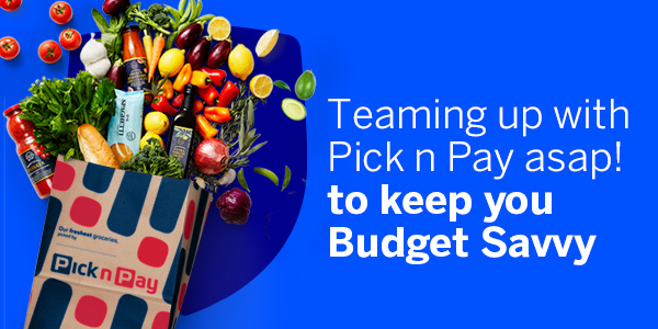 Teaming up with Pick n Pay asap! to keep you Budget Savvy | Standard Bank